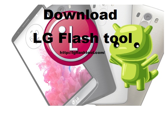 Download LG flash tool – Android flash tools